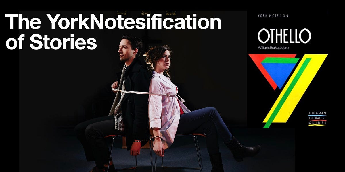 The YorkNotesification of Stories - by James Cary
