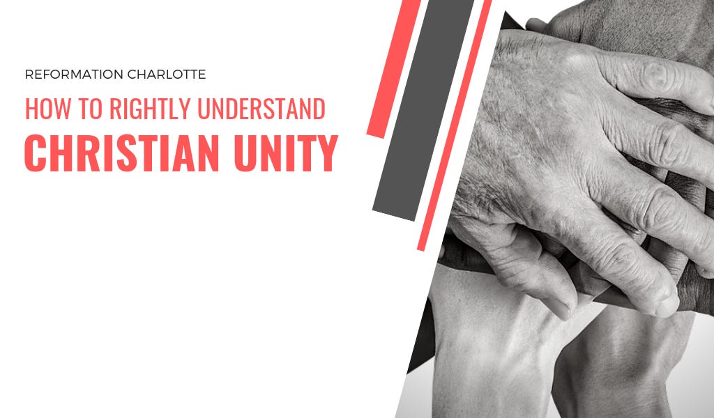 How to Properly Understand Christian Unity - by Jeff