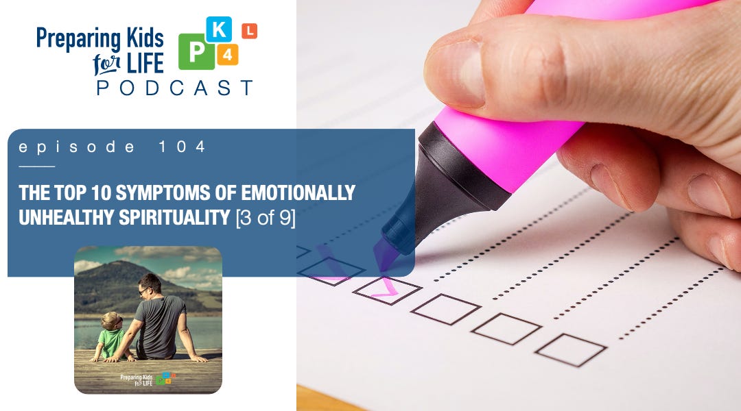 The Top 10 Symptoms Of Emotionally Unhealthy Spirituality [3 of 9]