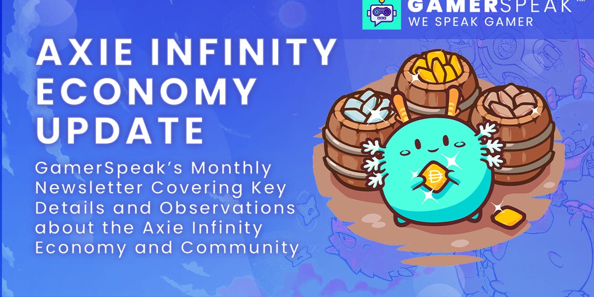 May Axie Infinity Ecosystem Update - GamerSpeak