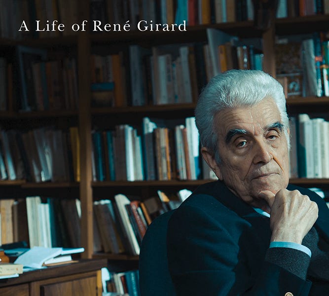 Evolution of Desire: A Life of Rene Girard
