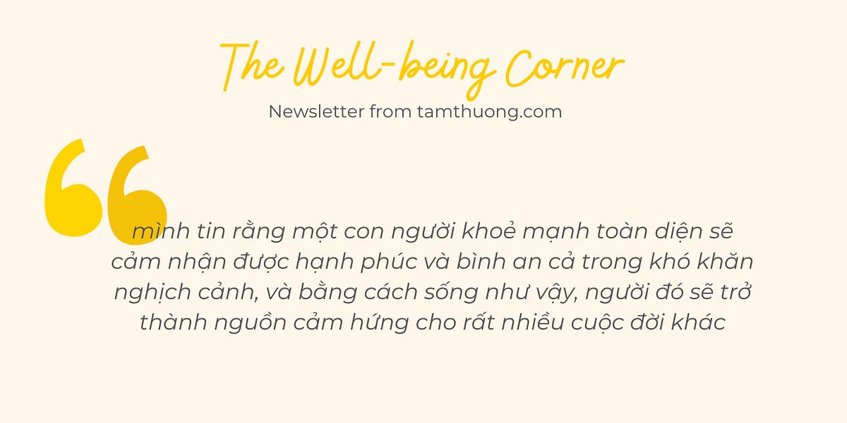 Tại sao mình làm bản tin về well-being? - by Tâm Thương