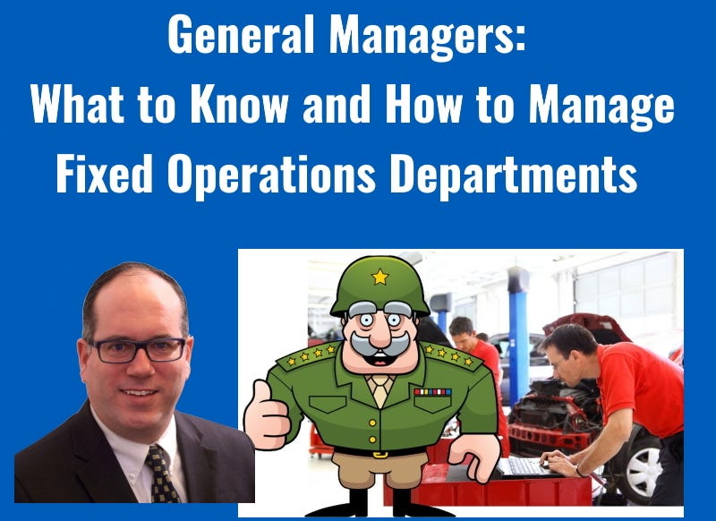 General Managers: What to Know and How to Manage Fixed Operations ...