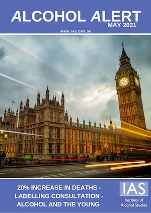 Alcohol Alert – May 2021 - by Institute of Alcohol Studies