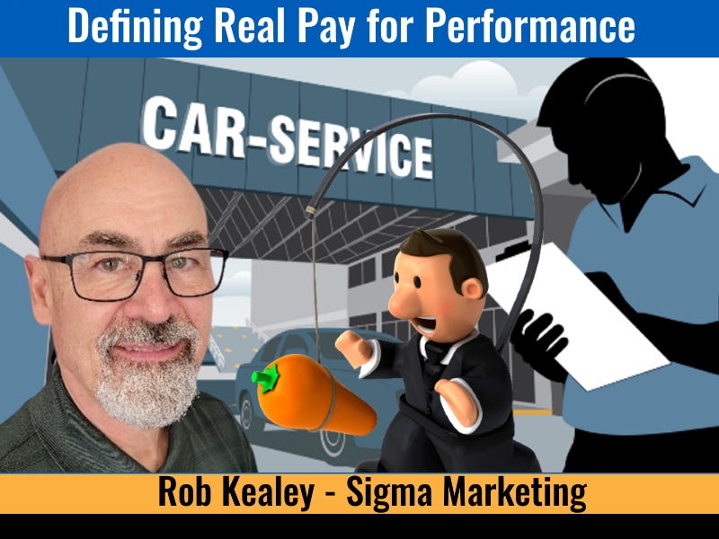 Service Advisor Pay Plan Options… Defining Real Pay for Performance