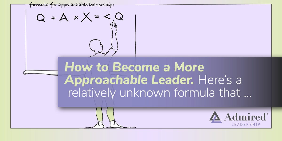 How to Become a More Approachable Leader