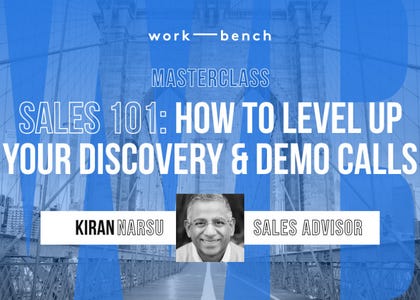 Work-Bench Sales 101 Masterclass: How To Level Up Discovery & Demo ...