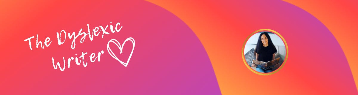 The Dyslexic Writer: September 2022 - by Trisha Dunbar