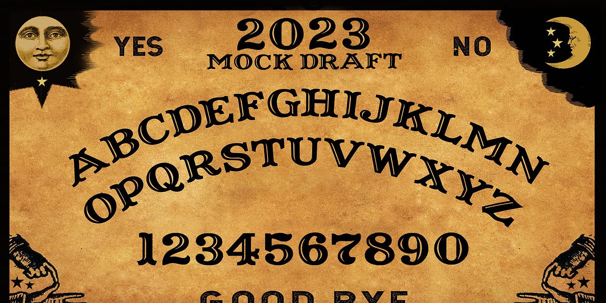 The Ouija Board: 2023 Mock Draft #1 - by Rowan Kent