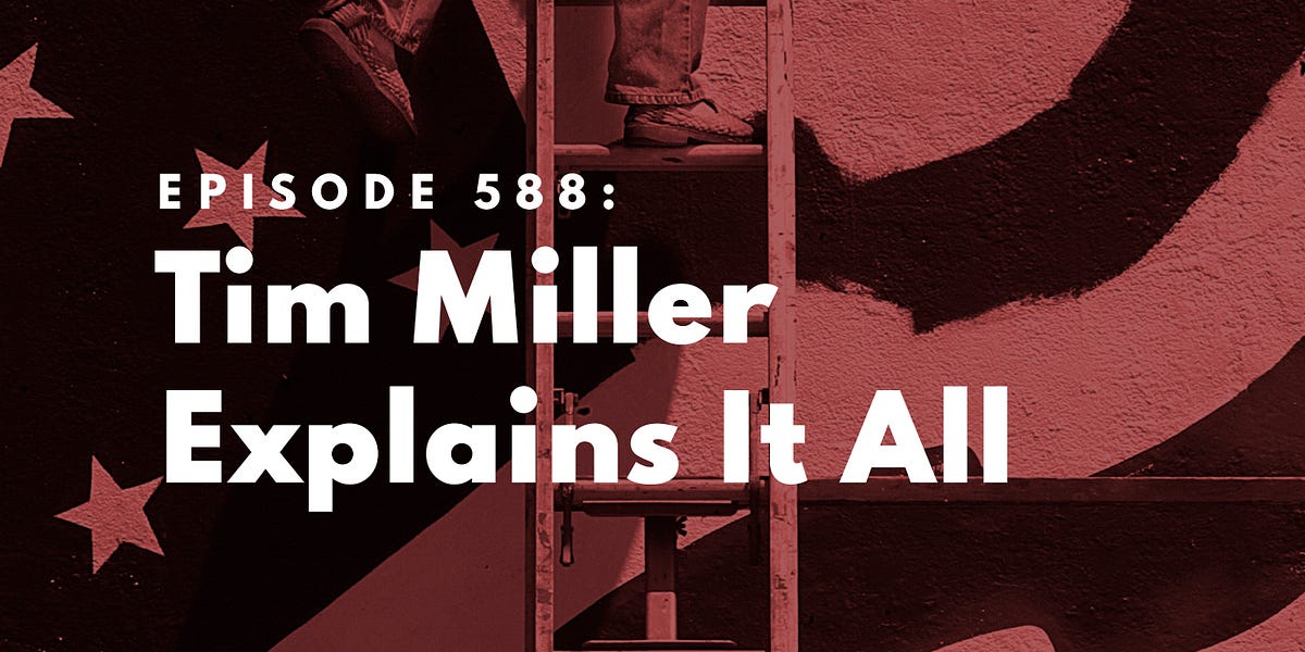 Tim Miller Explains It All