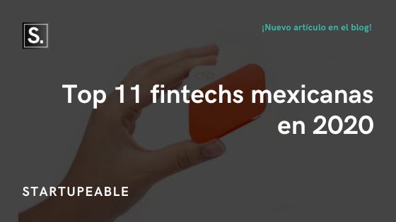 Top 11 fintechs mexicanas en 2020 - by Enzo Cavalie