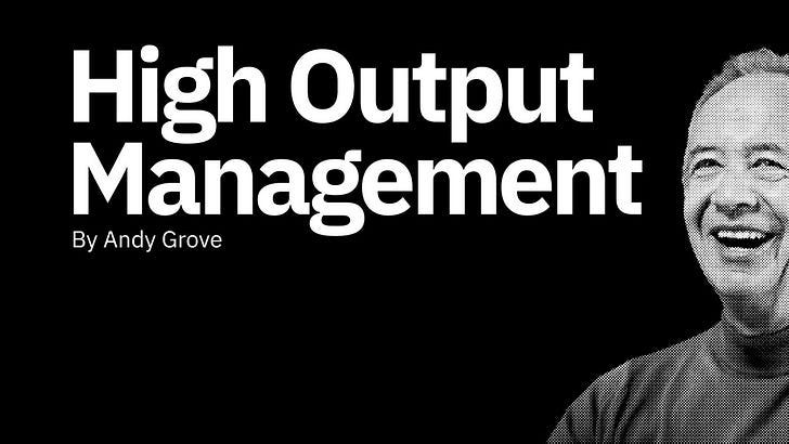 High Output Management by Andy Grove - Abi Tyas Tunggal