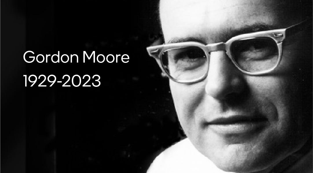 Moore's Law Changed Our Lives Forever: Rest in Peace Gordon Moore