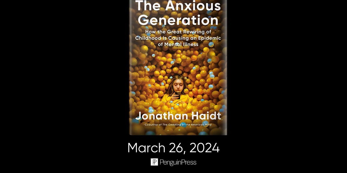 The Anxious Generation is Almost Here - by Jon Haidt