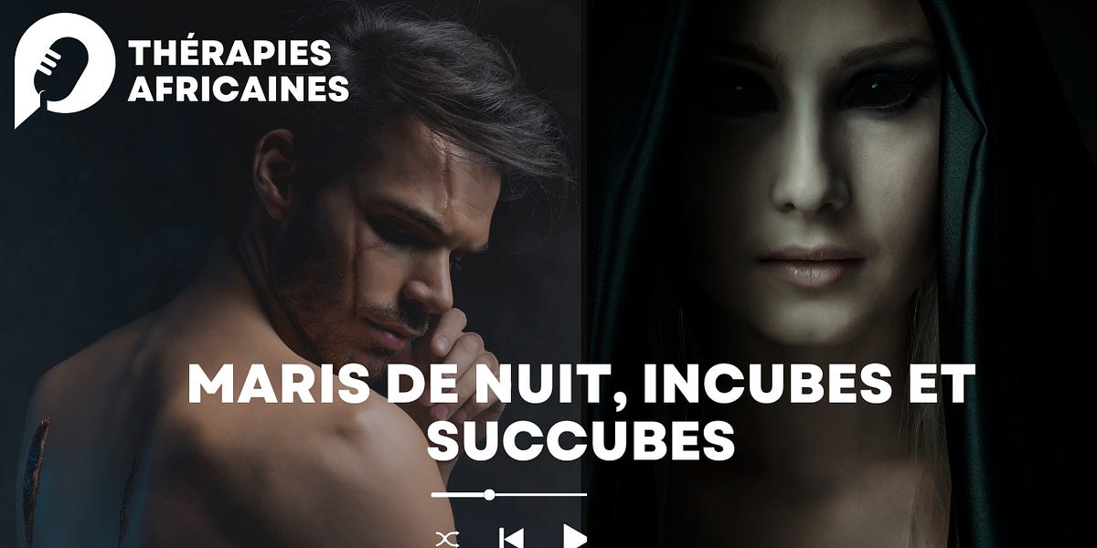 Incubes & Succubes : Qu'est ce que c'est? pourquoi ils rentrent dans ...