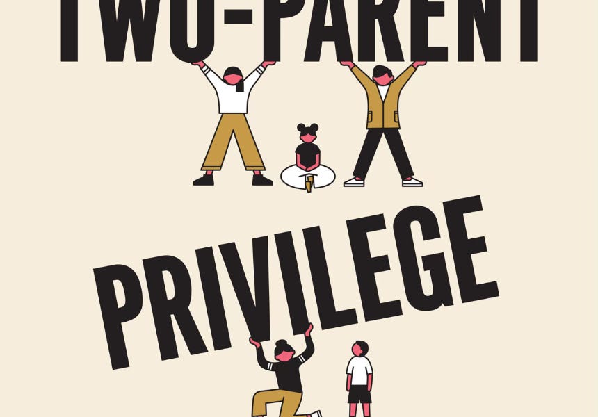 The Two-Parent Privilege is Real - by Justin Vassallo