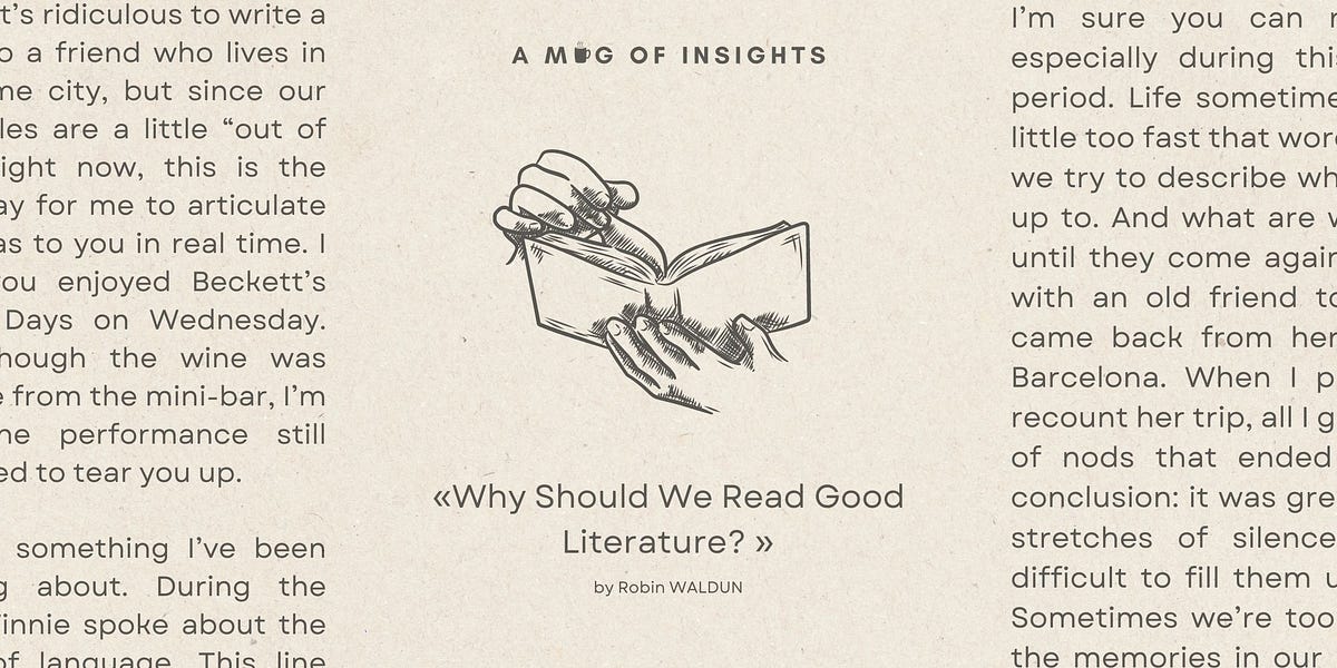 Why Should We Read Good Literature? - by Robin Waldun