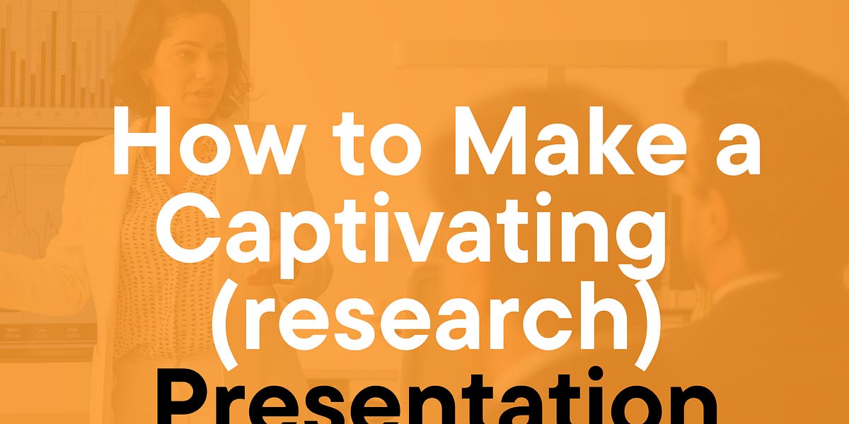 How to Make a Captivating Presentation