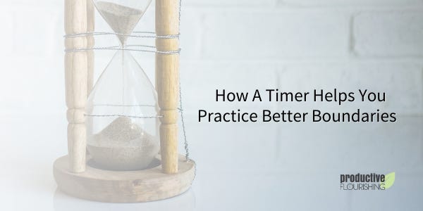 How a Timer Helps You Practice Better Boundaries