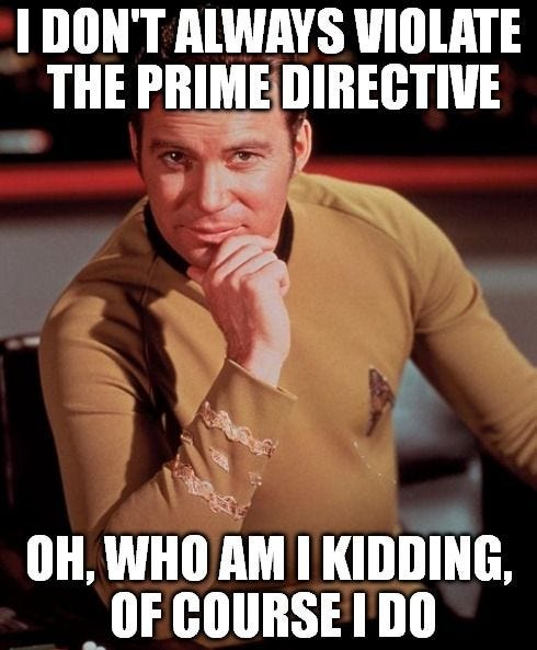 The Prime Directive (part 2 of 2) - by Owen Lewis The Prime Directive (part 2 of 2) - by Owen Lewis