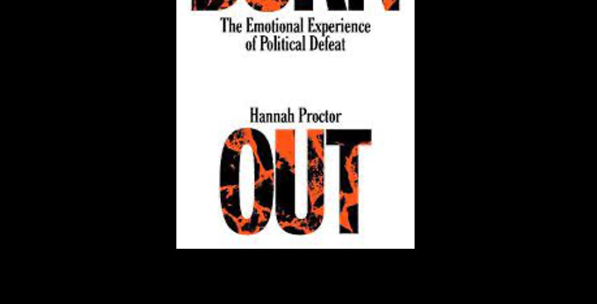 BOOK ANNOUNCEMENT: BURNOUT - by Hannah Proctor