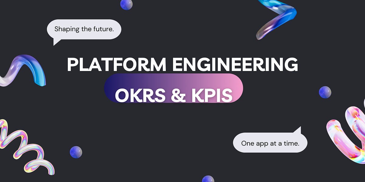 Platform Engineering Done Right - OKRs and KPIs