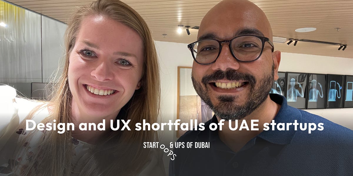 Design and UX shortfalls of UAE startups - by Kristina
