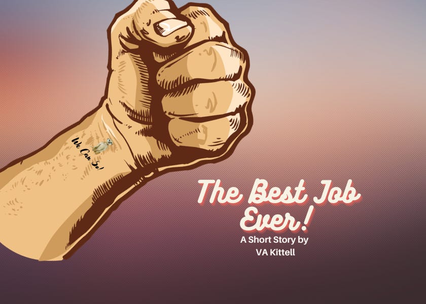 The Best Job Ever - by VA Kittell - Short Story Passport