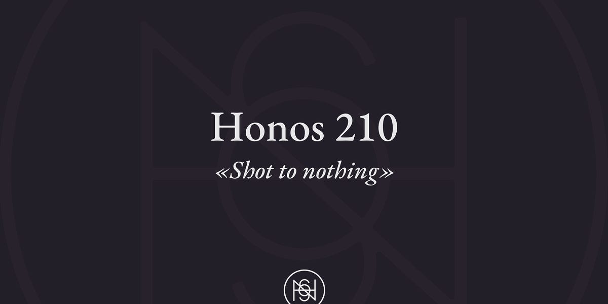 Honos 210. Shot to nothing. - Honos