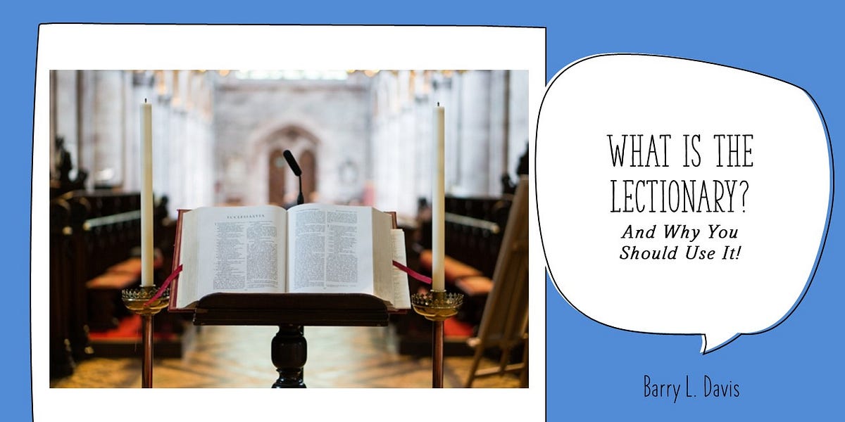What is the Lectionary? - by Barry Davis - Lectionary Link