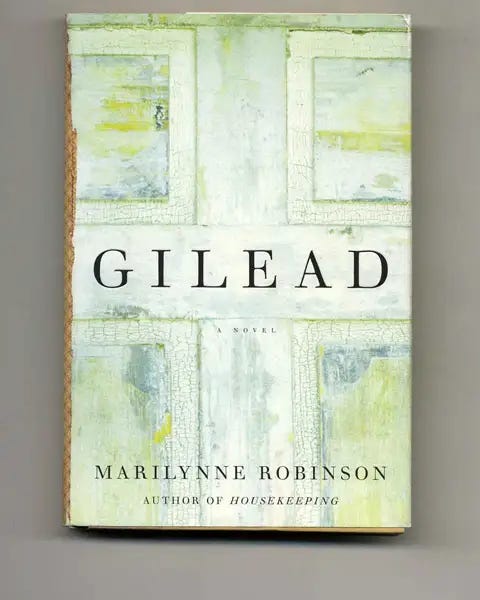 Gilead by Marilynne Robinson - by Ted Gioia