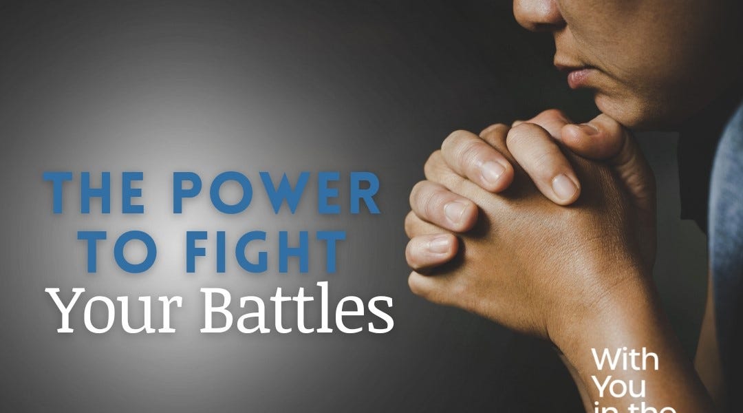 The Power to Fight Your Battles - Free Prayer Guide!
