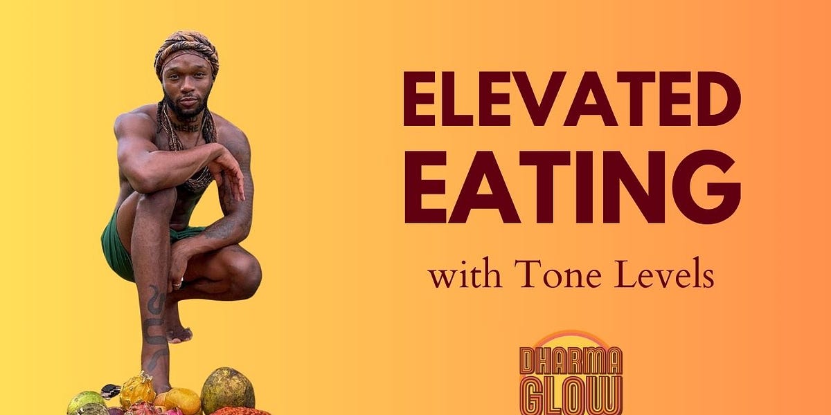 Elevated Eating w/ Tone Levels - by Dijon Bowden
