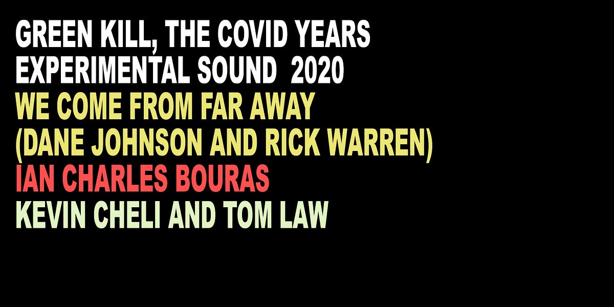 Green Kill, The Covid Years, Experimental Sound 2020
