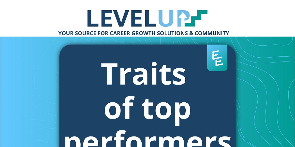 Traits of top performers - by Ethan Evans and Jason Yoong