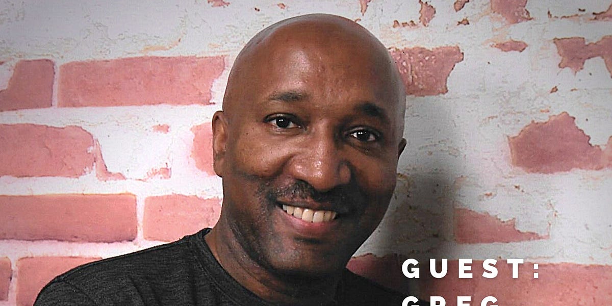 Greg Campbell and the Importance of the people we meet – Episode 46