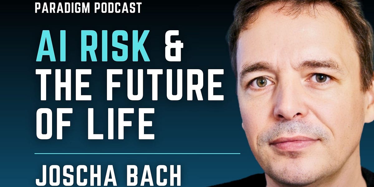 Joscha Bach: AI risk and the future of life