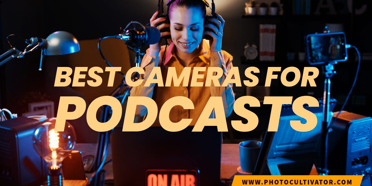 Best Cameras for Podcasts: Top Picks for Long Recording Times