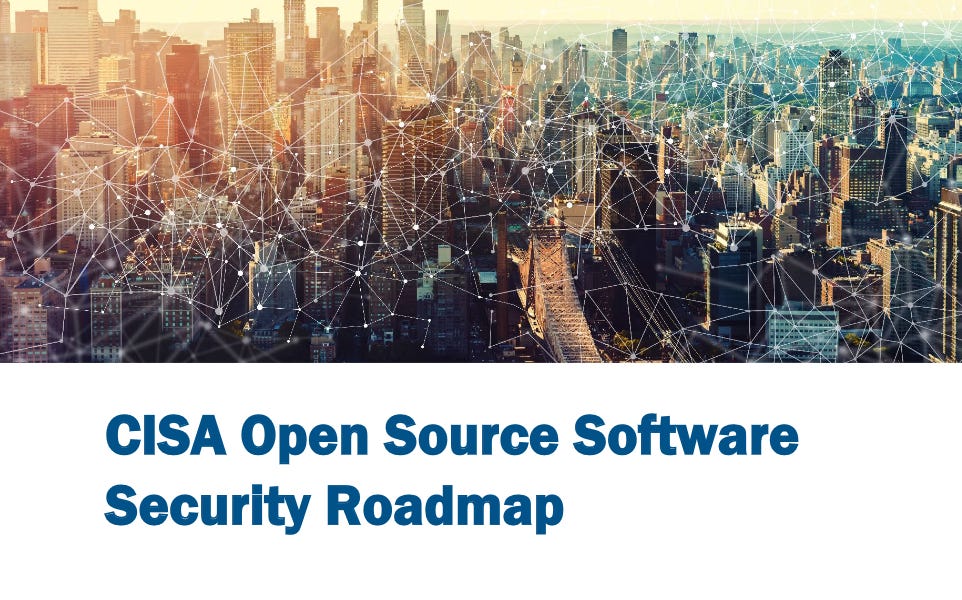 CISA Open Source Software Security Roadmap