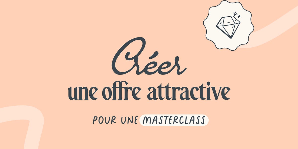 💬 Comment créer une mini-offre attractive pour une masterclass