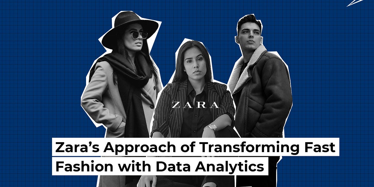Zara's Dynamic Approach: Transforming Fast Fashion with Data Analytics