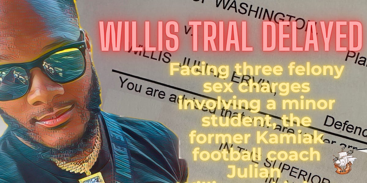 UPDATE - Trial set for Dec. 13….Former Kamiak Coach Julian Willis ...