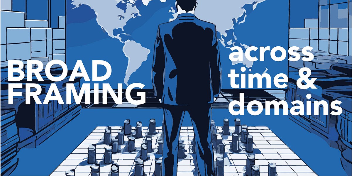 How I Define Broad Framing - by Thomas PM Barnett