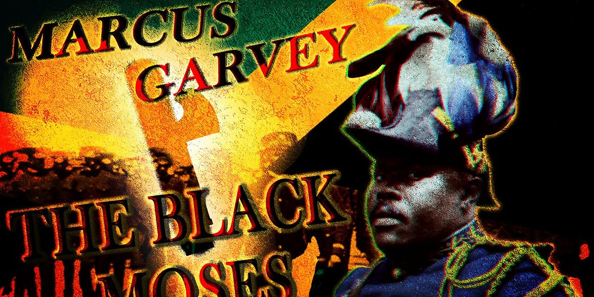 Marcus Garvey: The Black Moses - The Fascio Newsletter