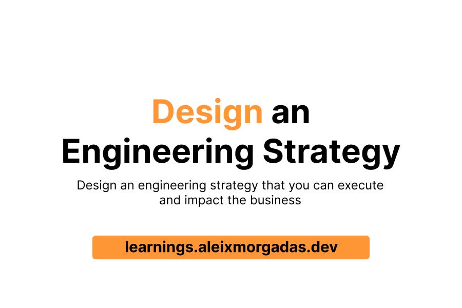 Designing an Engineering Strategy - by Aleix Morgadas