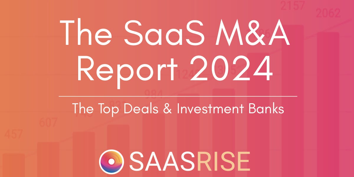 The SaaS M&A Report 2024 - by Ryan Allis - SaasRise