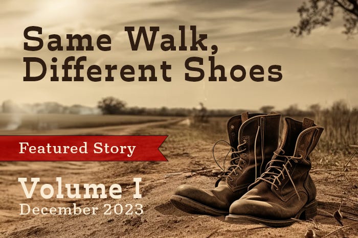 Same Walk, Different Shoes: Volume I - by Ben Wakeman