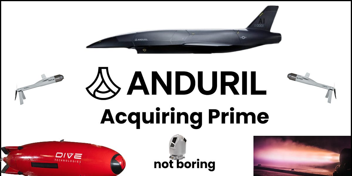 Anduril: Acquiring Prime - Not Boring by Packy McCormick