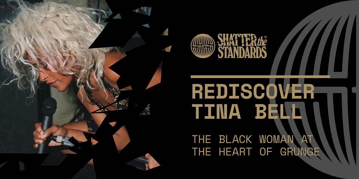 Rediscover Tina Bell: The Black Woman at the Heart of Grunge