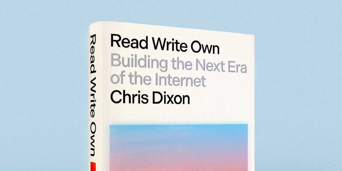 I wrote a book: Read Write Own - cdixon